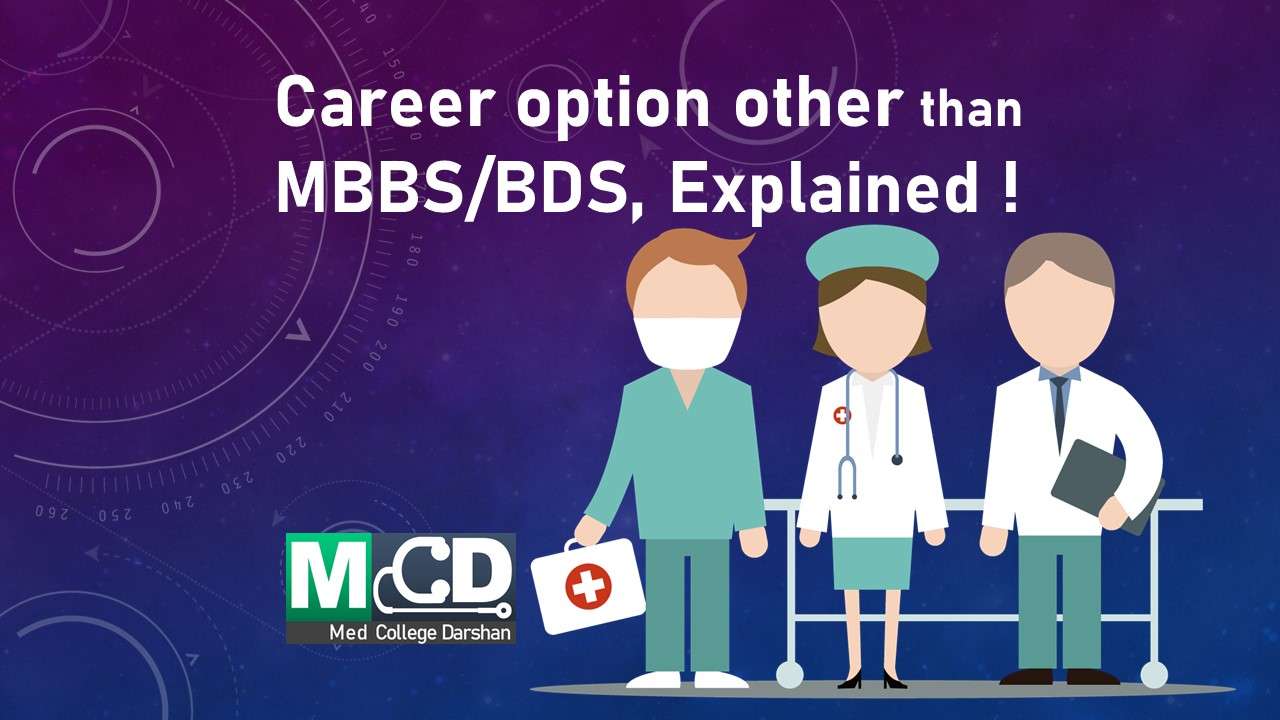 Career option other than MBBS/BDS ? explained! - Med College Darshan